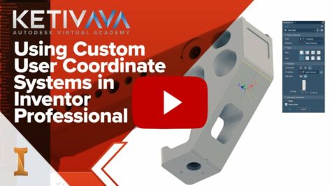 How To Use Custom User Coordinate Systems with Inventor Assembly