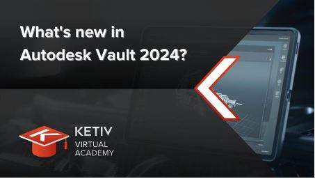 What’s new in Autodesk Vault 2024?